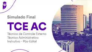 Simulado Final TCE AC - Cargo: Técnico de Controle Externo - Técnico ...