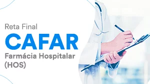 Reta Final CAFAR - Farmácia Hospitalar (HOS) - Estratégia Concursos