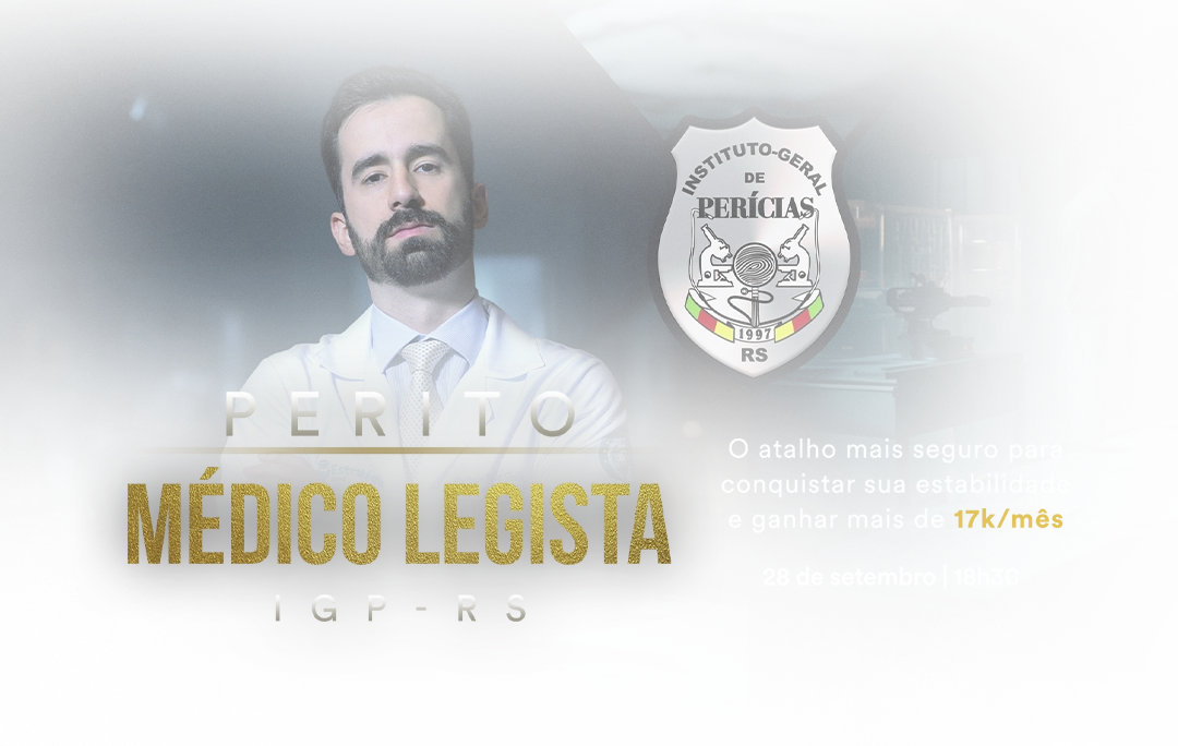 Concurso IGP-RS - Médico Legista - Estratégia MED